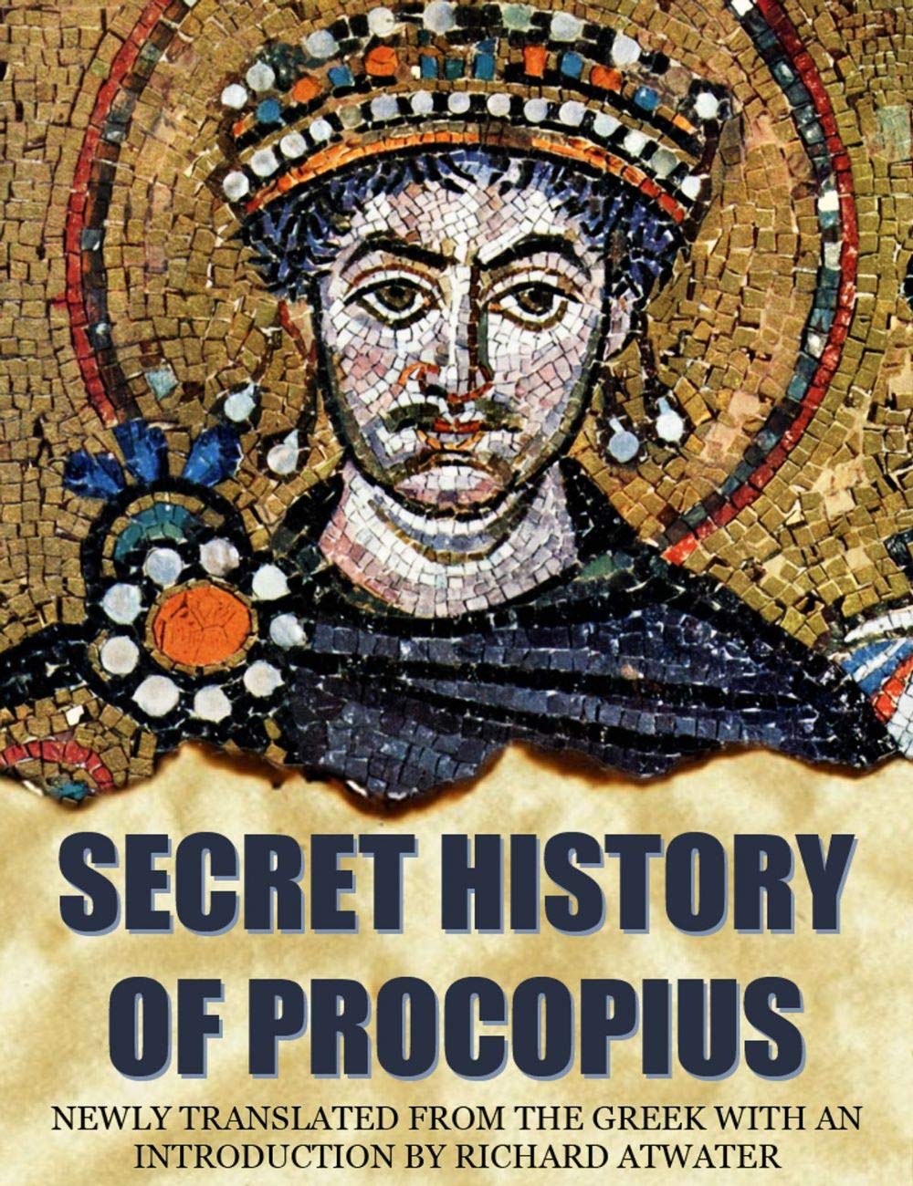 The Secret History of Procopius by Richard Atwater | Goodreads