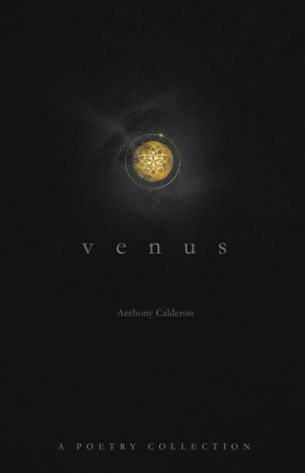 Venus: A Poetry Collection on Love and the Ethereal by Anthony Calderon ...