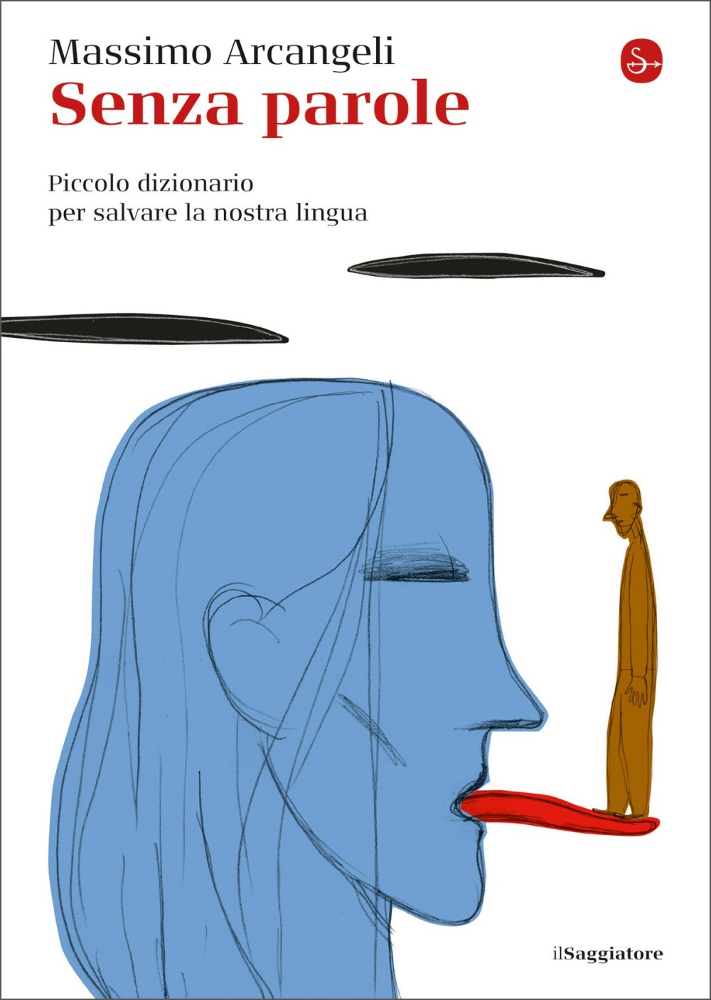 Senza parole by Massimo Arcangeli | Goodreads