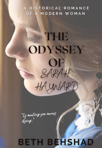 The Odyssey of Sarah Hayward by Beth Behshad | Goodreads