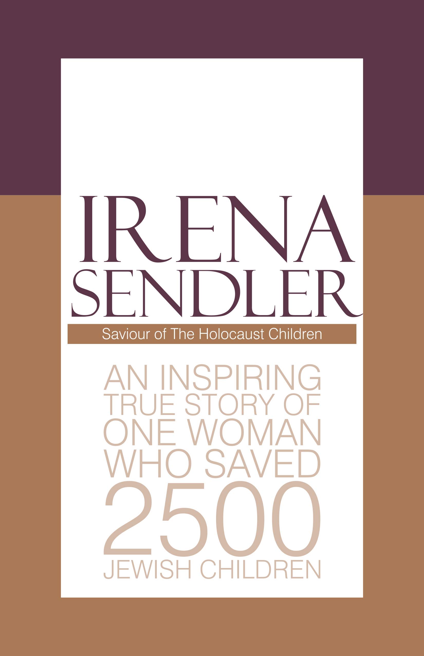 The Other Schindler - IRENA SENDLER: Saviour of The Holocaust Children ...