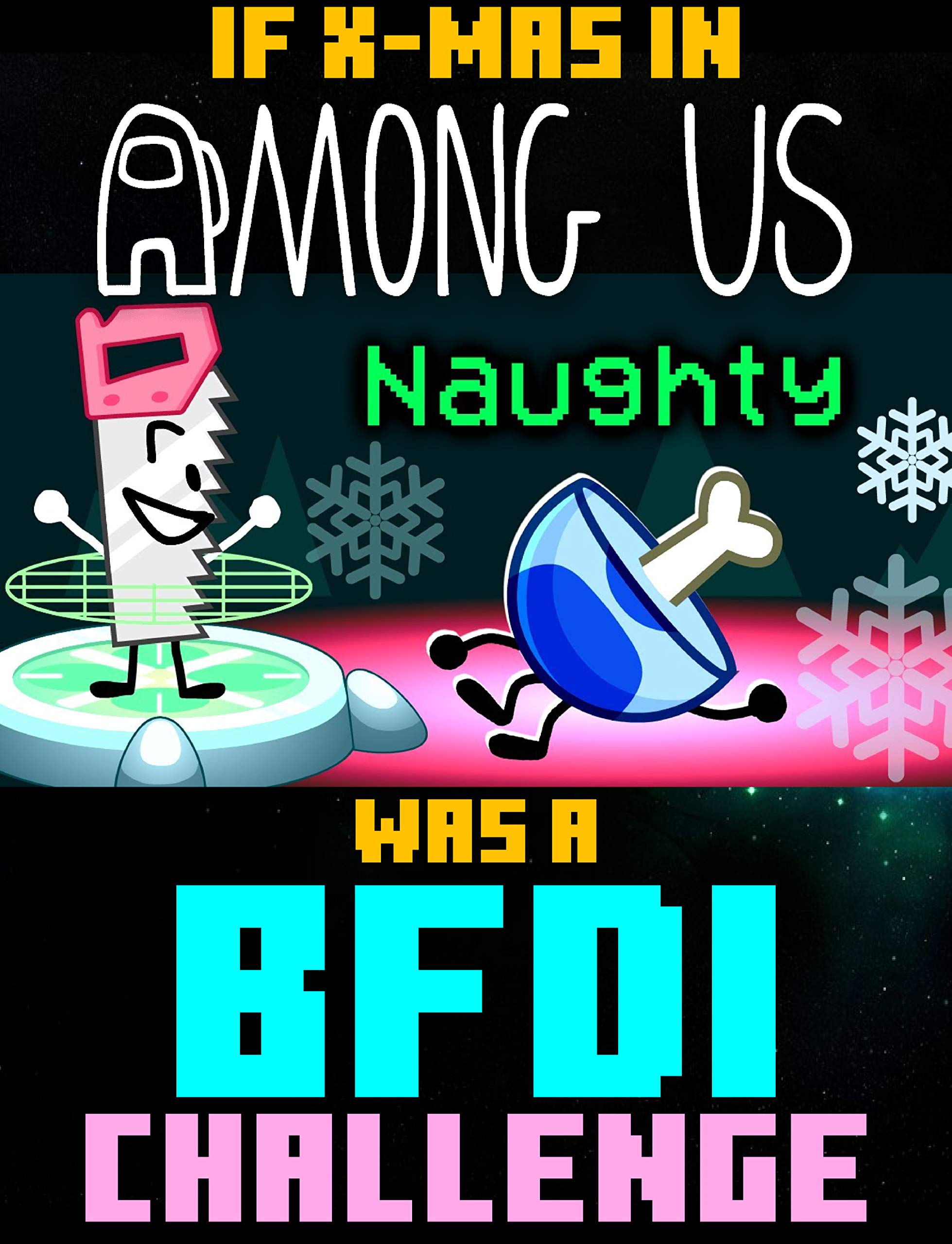 Impostor Story Logic 2: If X-MAS in Among Us was a BFDI Challenge by ...