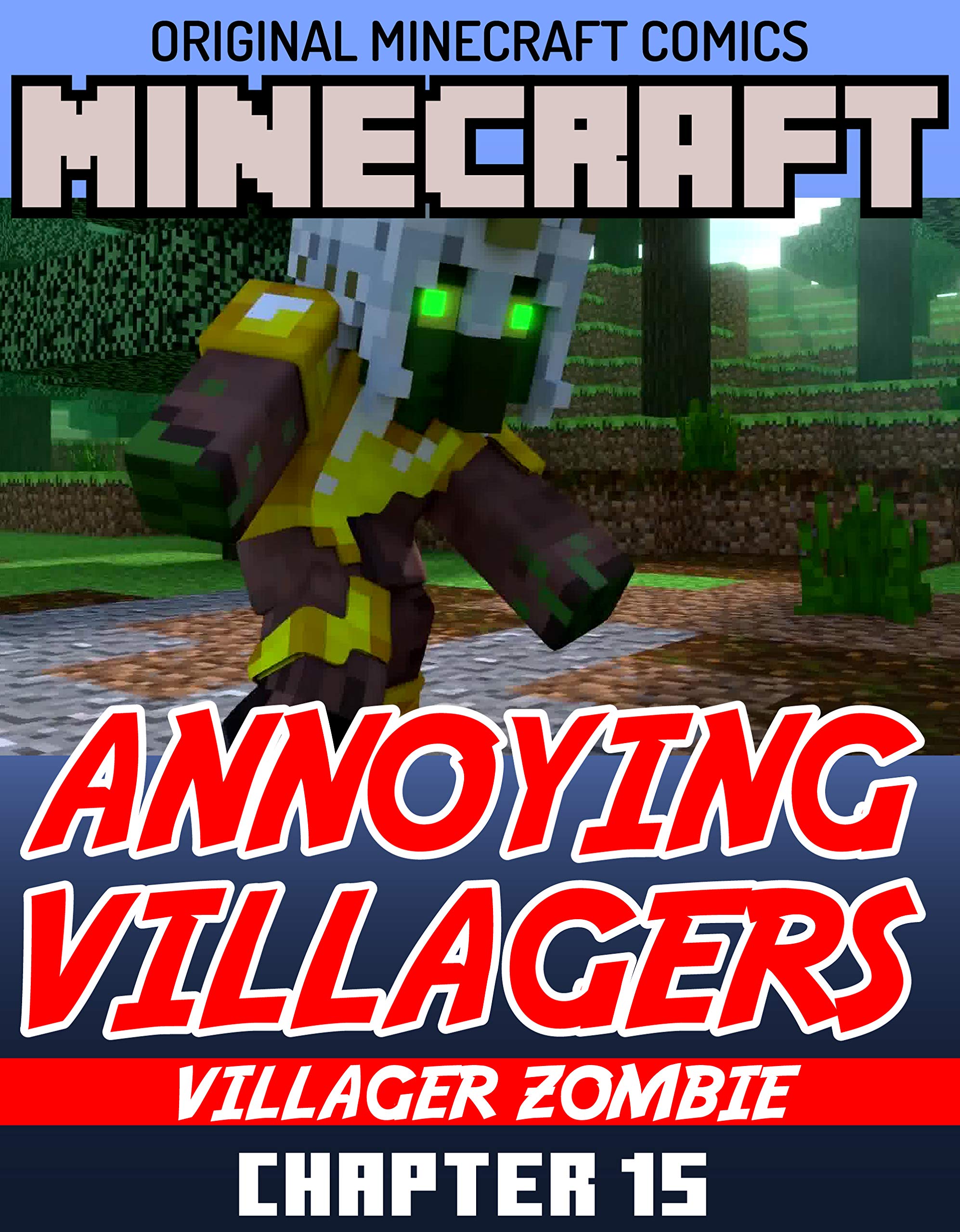 Original Minecraft Comics Chapter 15: Annoying Villagers Villager ...
