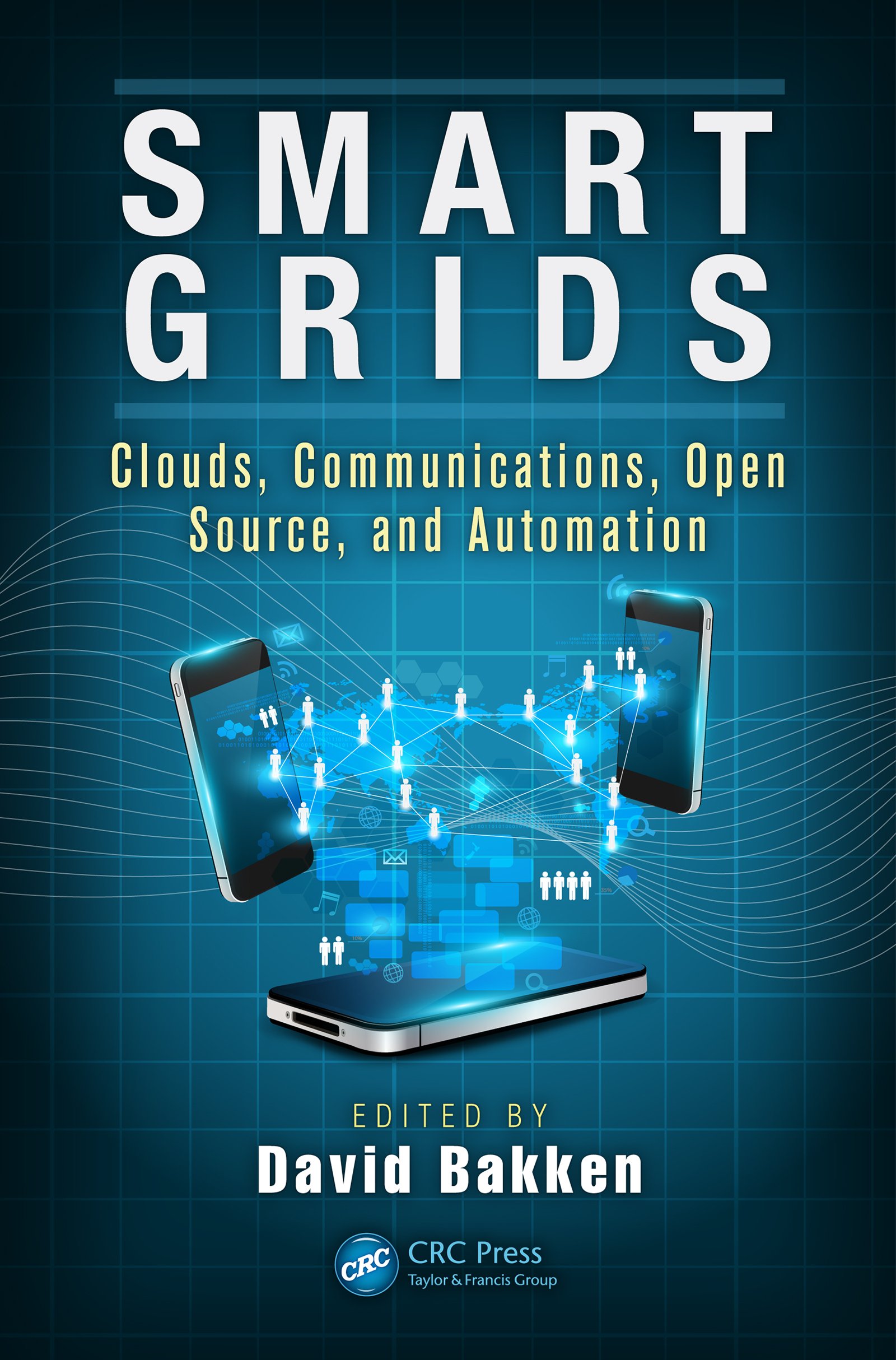 Smart Grids: Clouds, Communications, Open Source, and Automation by ...