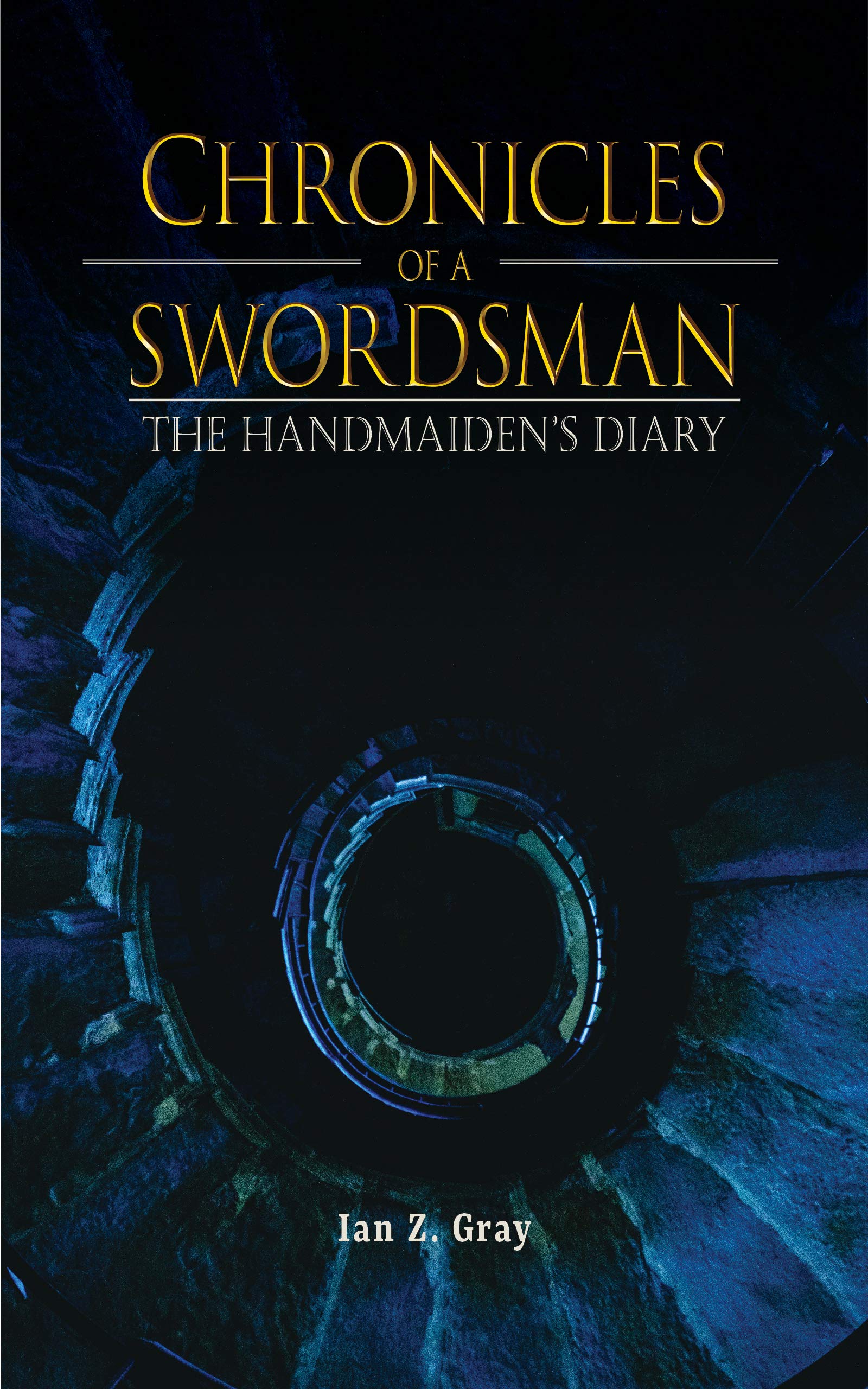 Chronicles of a Swordsman: The Handmaiden's Diary by Ian Gray | Goodreads