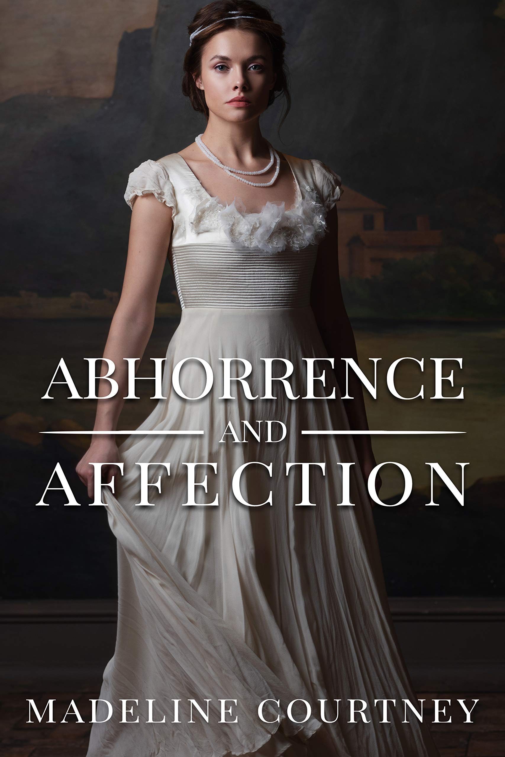 Abhorrence and Affection by Madeline Courtney | Goodreads
