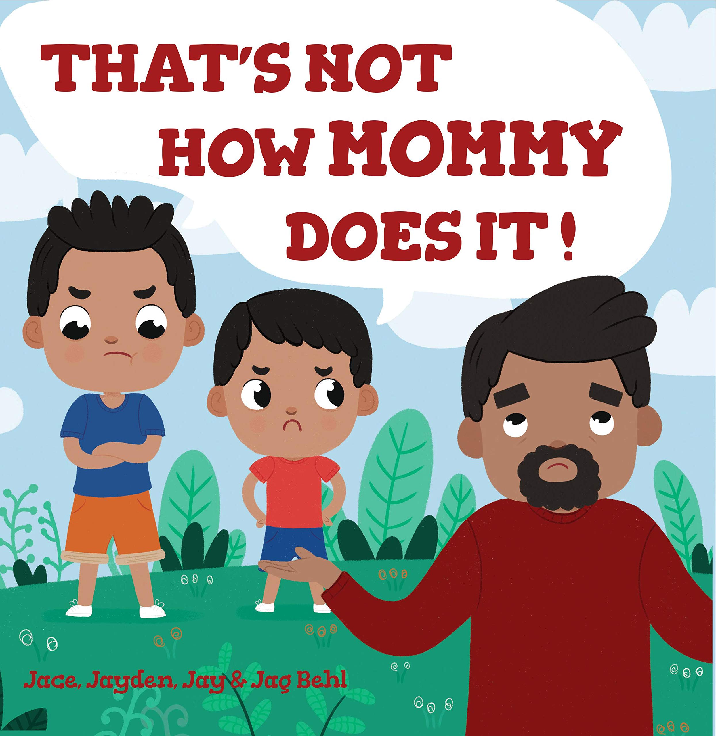 THAT'S NOT HOW MOMMY DOES IT by Behl Family | Goodreads