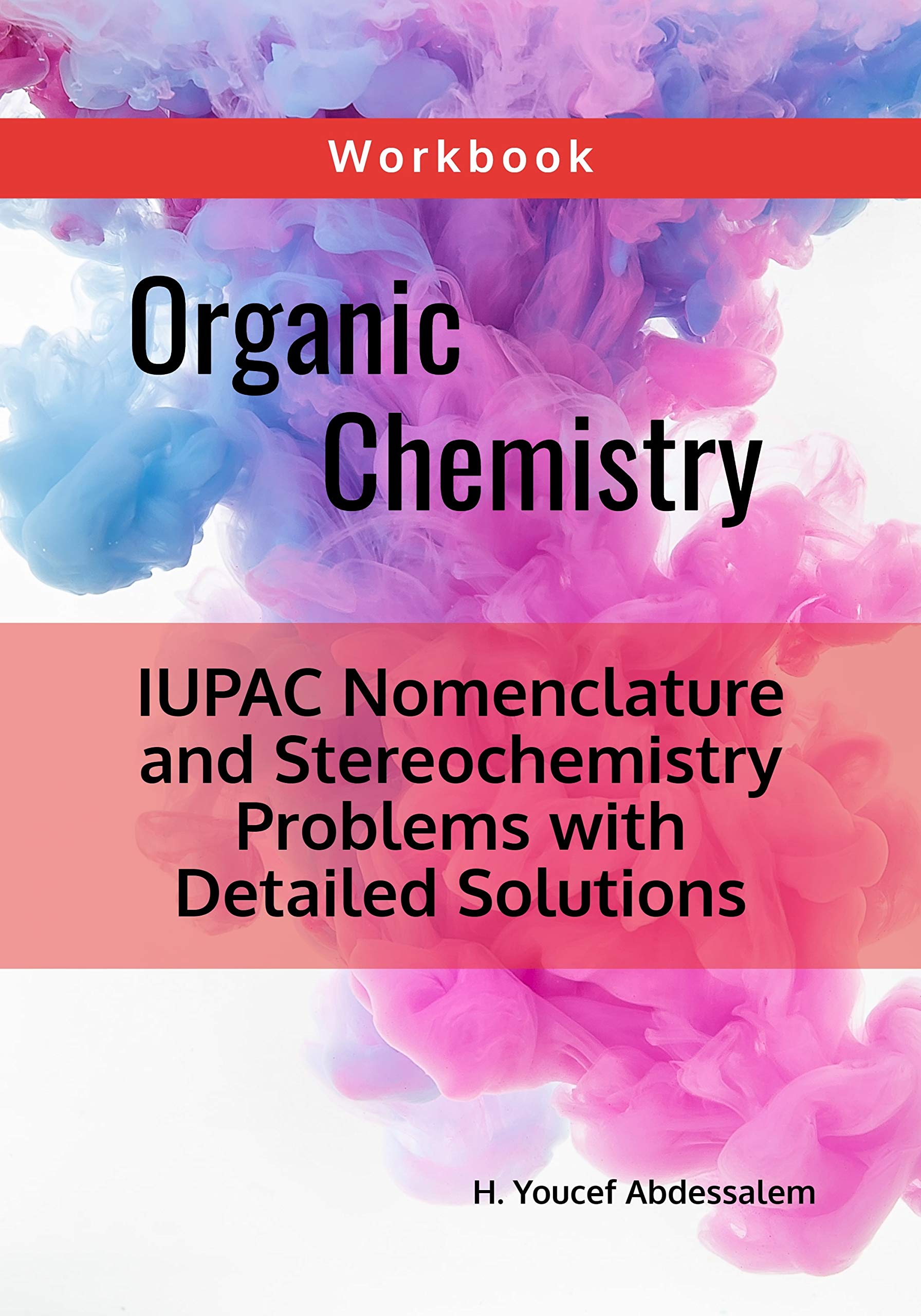 Organic Chemistry IUPAC Nomenclature and Stereochemistry - Workbook by ...