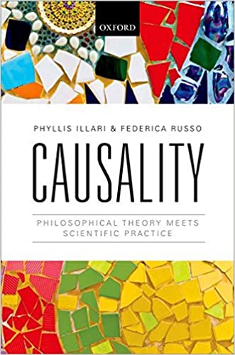 Causality: Philosophical Theory meets Scientific Practice by Phyllis ...