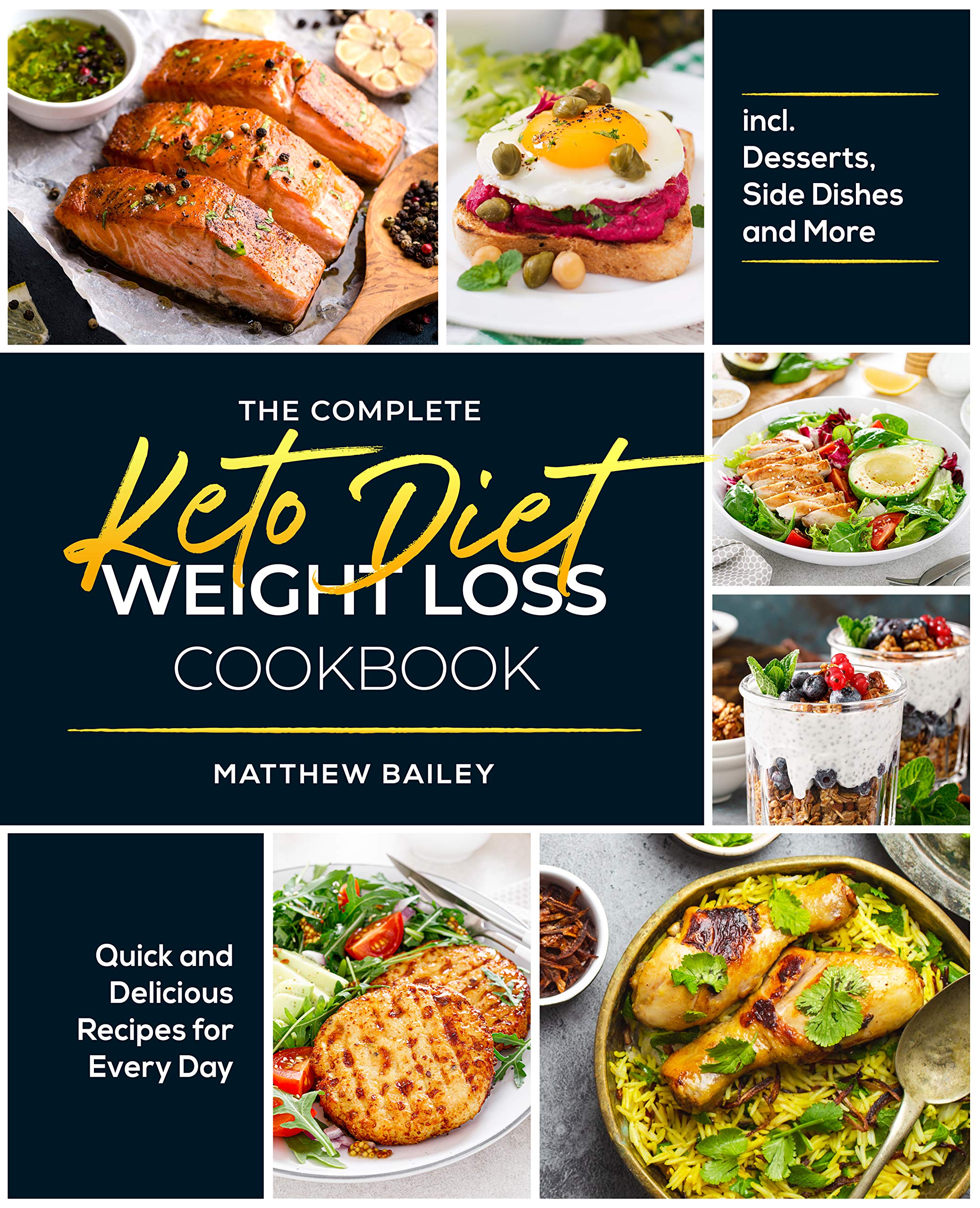 The Complete Keto Diet Weight Loss Cookbook: Quick and Delicious ...