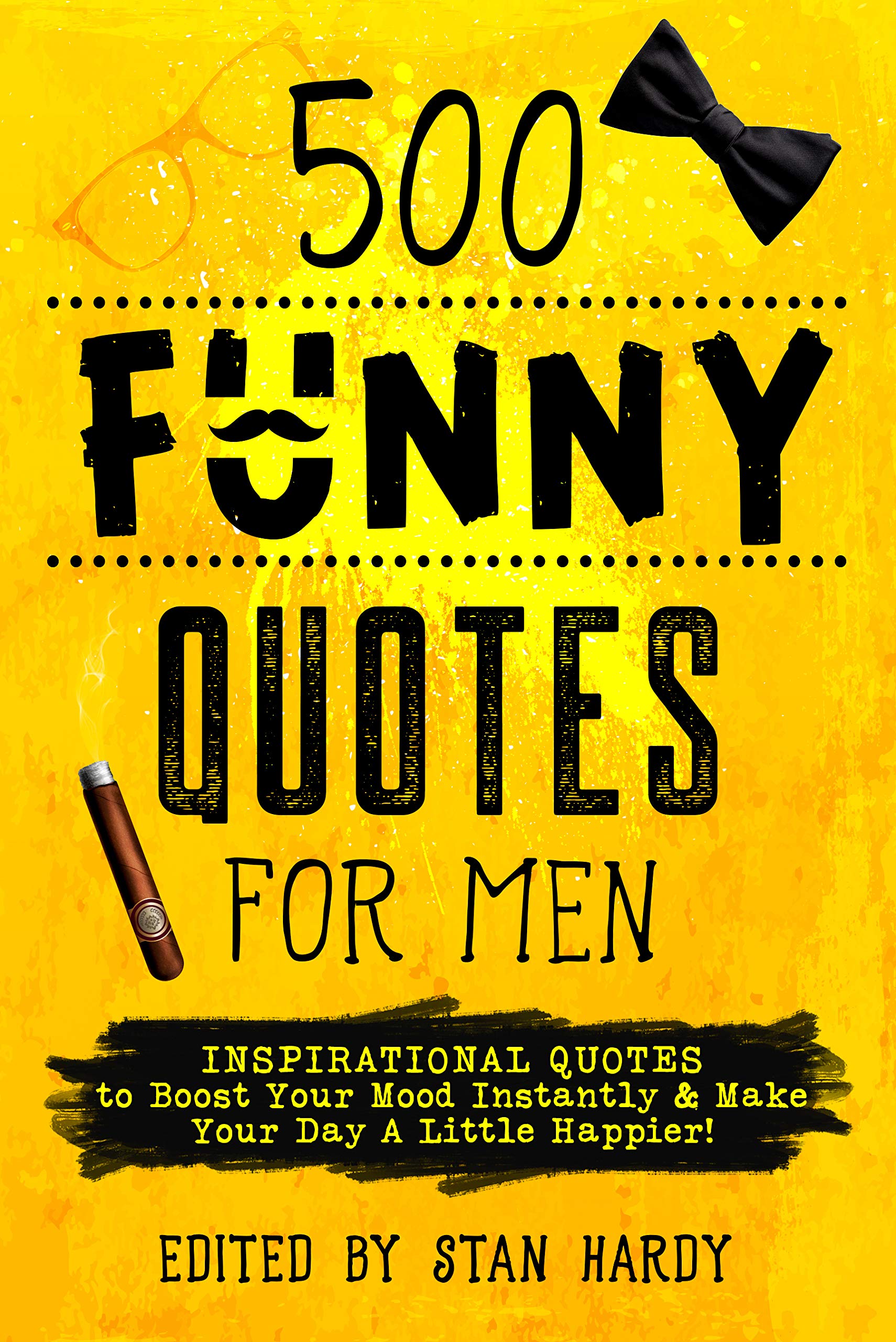 500 Funny Quotes for Men: Inspirational Quotes to Boost Your Mood ...