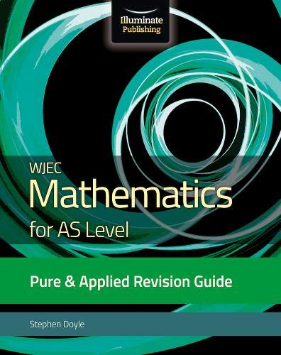 WJEC Maths AS Level Pure & Applied Revis by Stephen Doyle | Goodreads