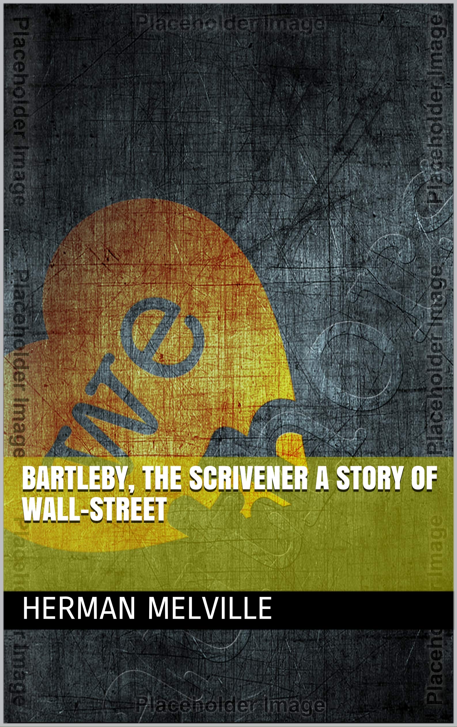 Bartleby by Herman Melville | Goodreads