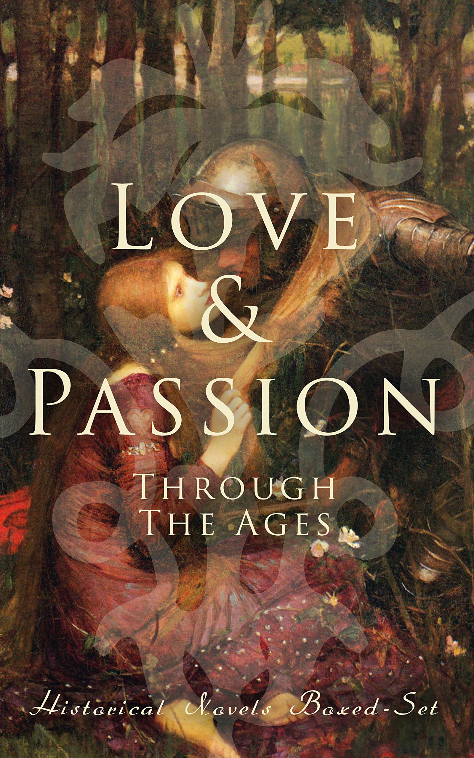 Love & Passion Through The Ages (Historical Novels Boxed-Set): 70 ...