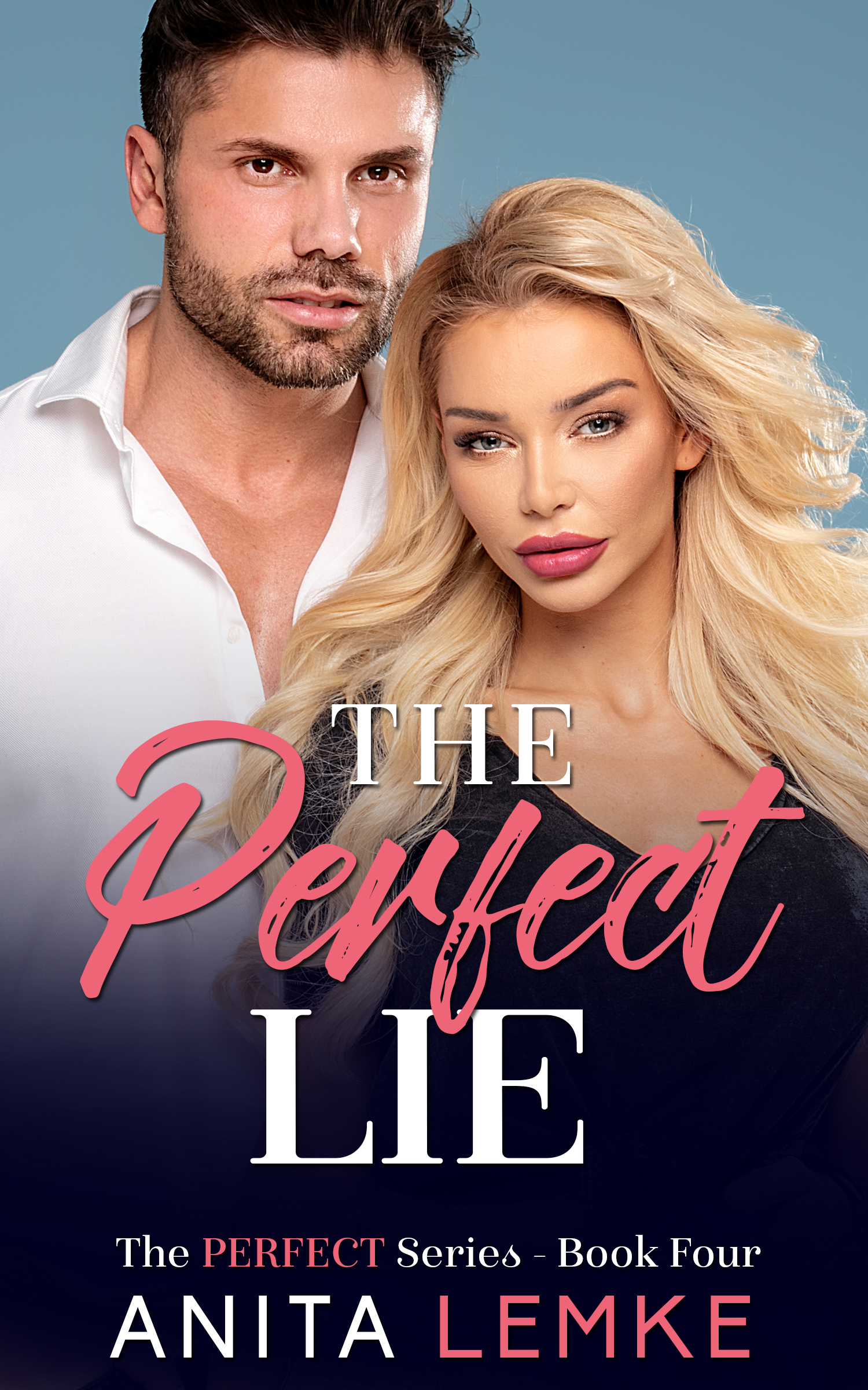 The Perfect Lie (The Perfect Series #4) by Anita Lemke | Goodreads