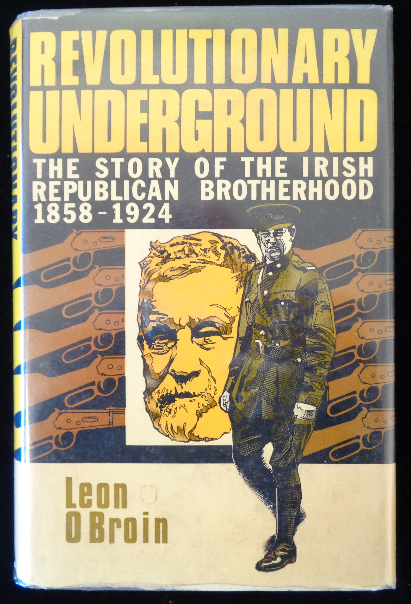 Revolutionary underground: The story of the Irish Republican ...