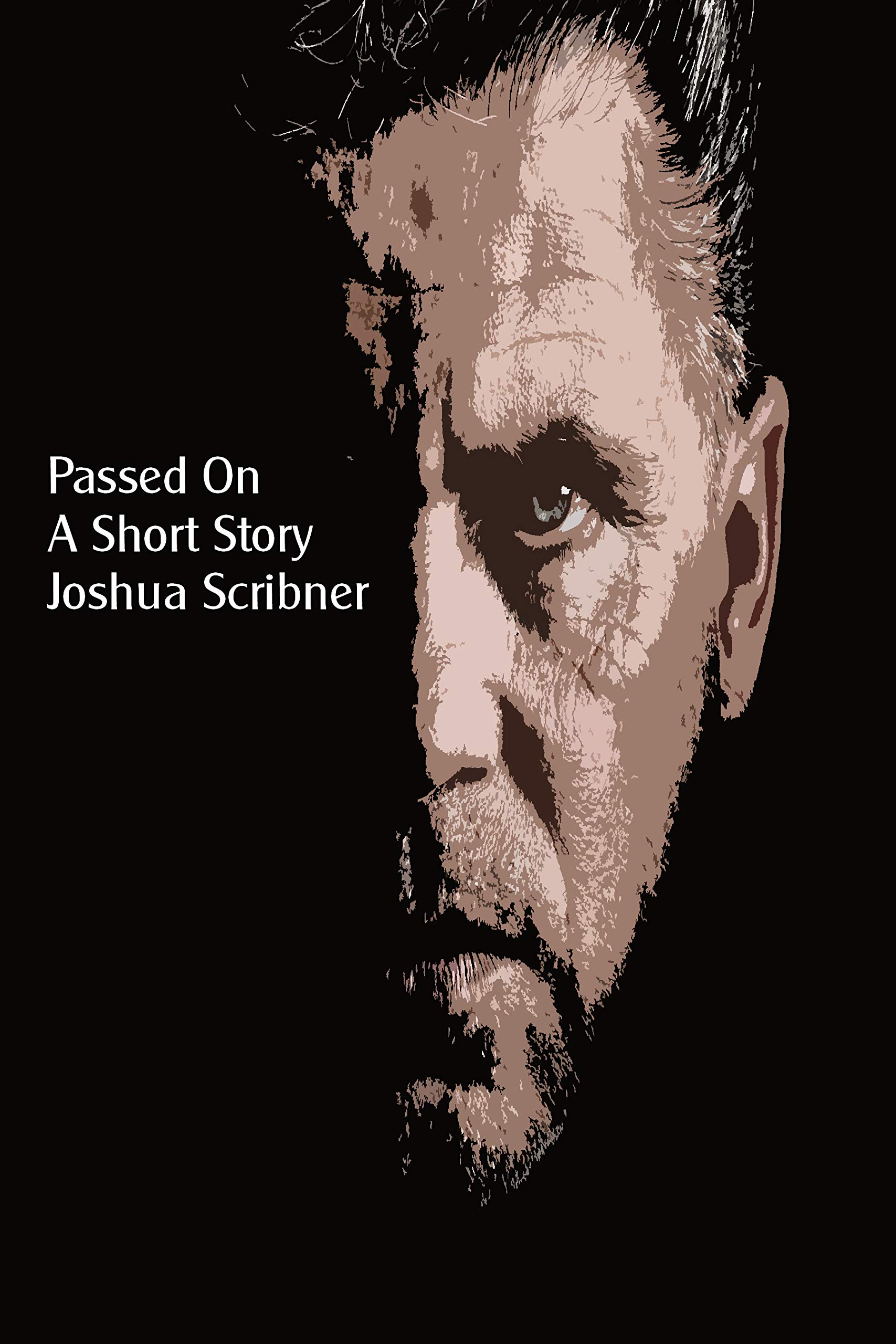 Passed On: A Short Story by Joshua Scribner | Goodreads