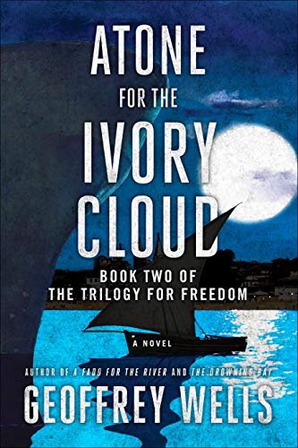 Atone for the Ivory Cloud by Geoffrey Wells | Goodreads
