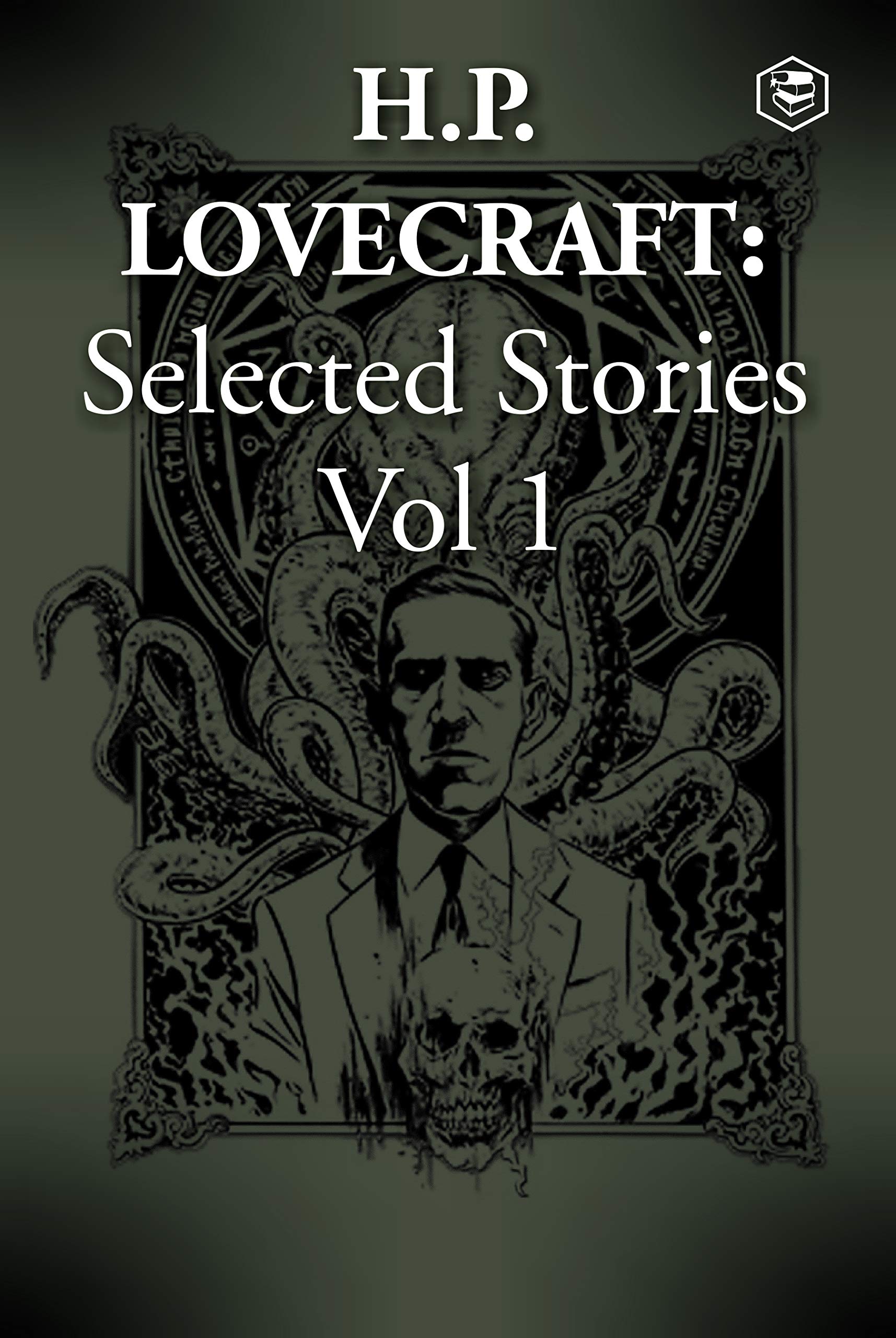 H. P. Lovecraft Selected Stories : Vol 1 by H.P. Lovecraft | Goodreads