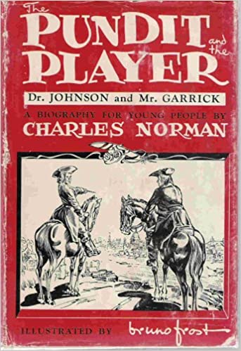 The Pundit and the Player: Dr. Johnson and Mr. Garrick by Charles ...