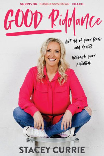 Good Riddance: Get rid of your fears and doubts. Unleash your potential ...