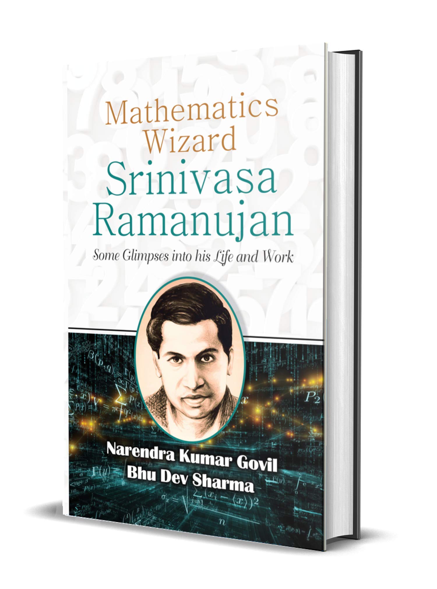 Mathematics Wizard Srinivasa Ramanujan: Narendra Govil And Bhu Dev Sharma Celebrate the Genius ...