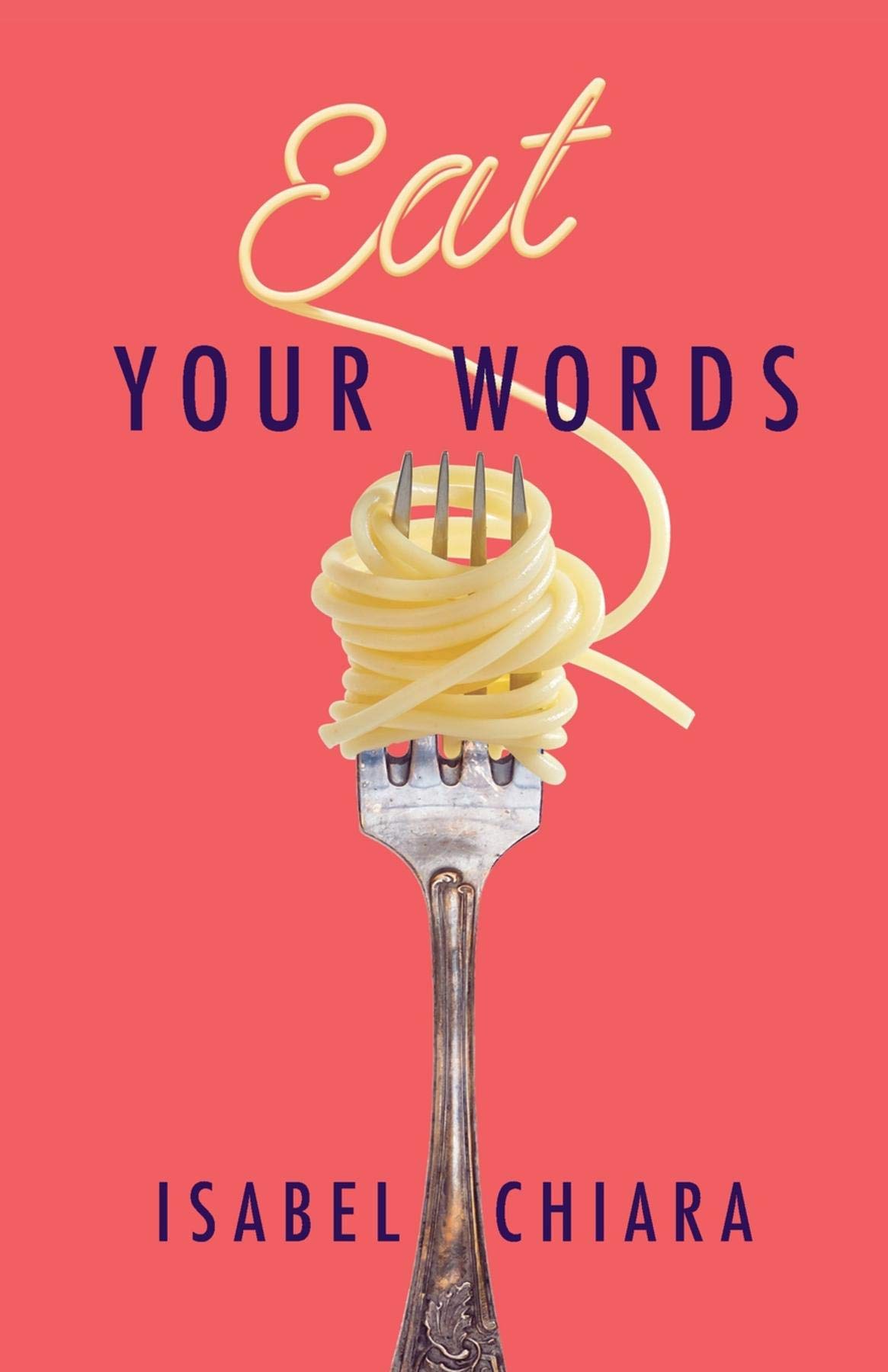 Eat Your Words by Isabel Chiara | Goodreads