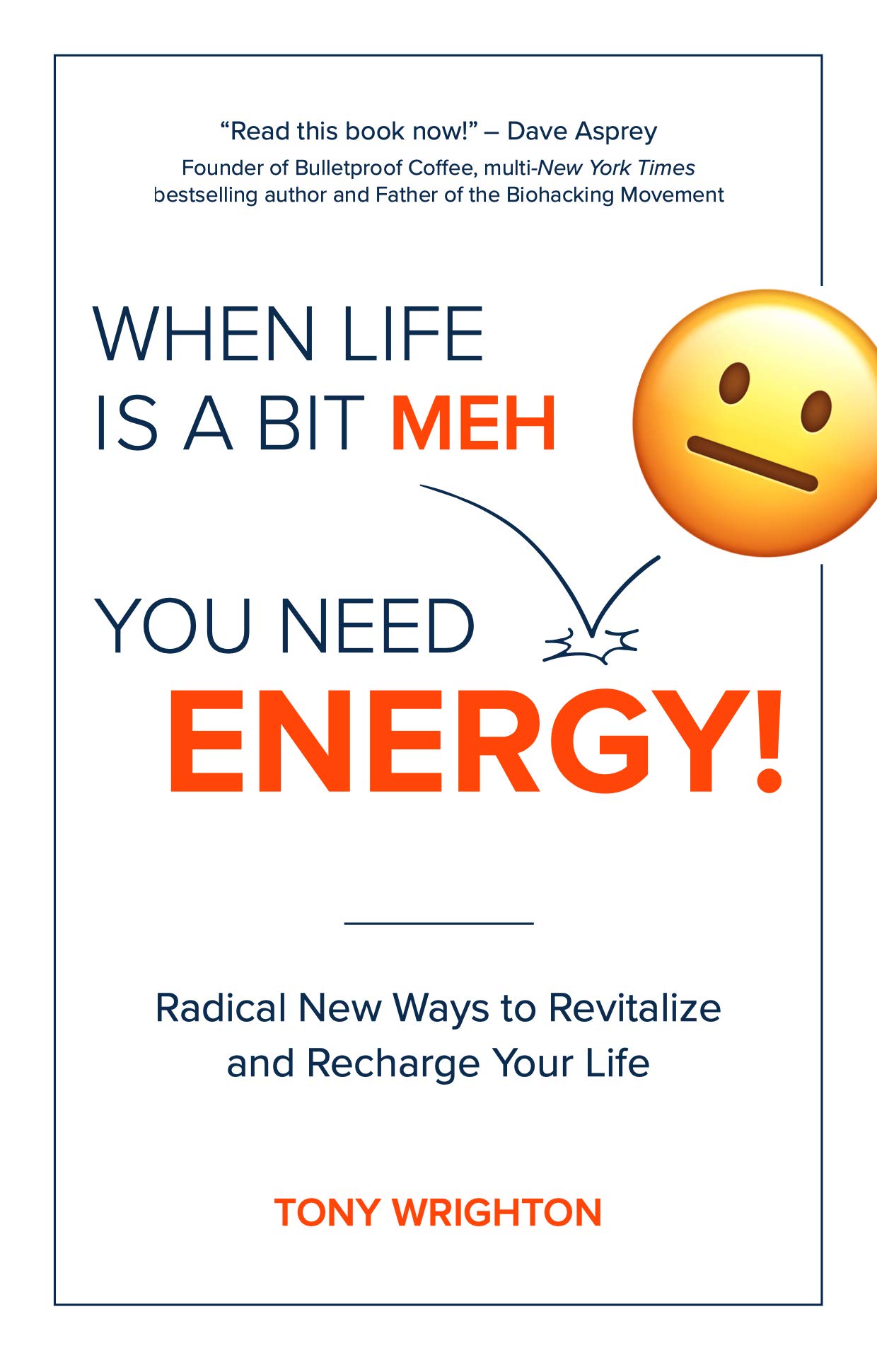 Energy!: When Life is a Bit Meh, You Need Energy - Radical New Ways to ...