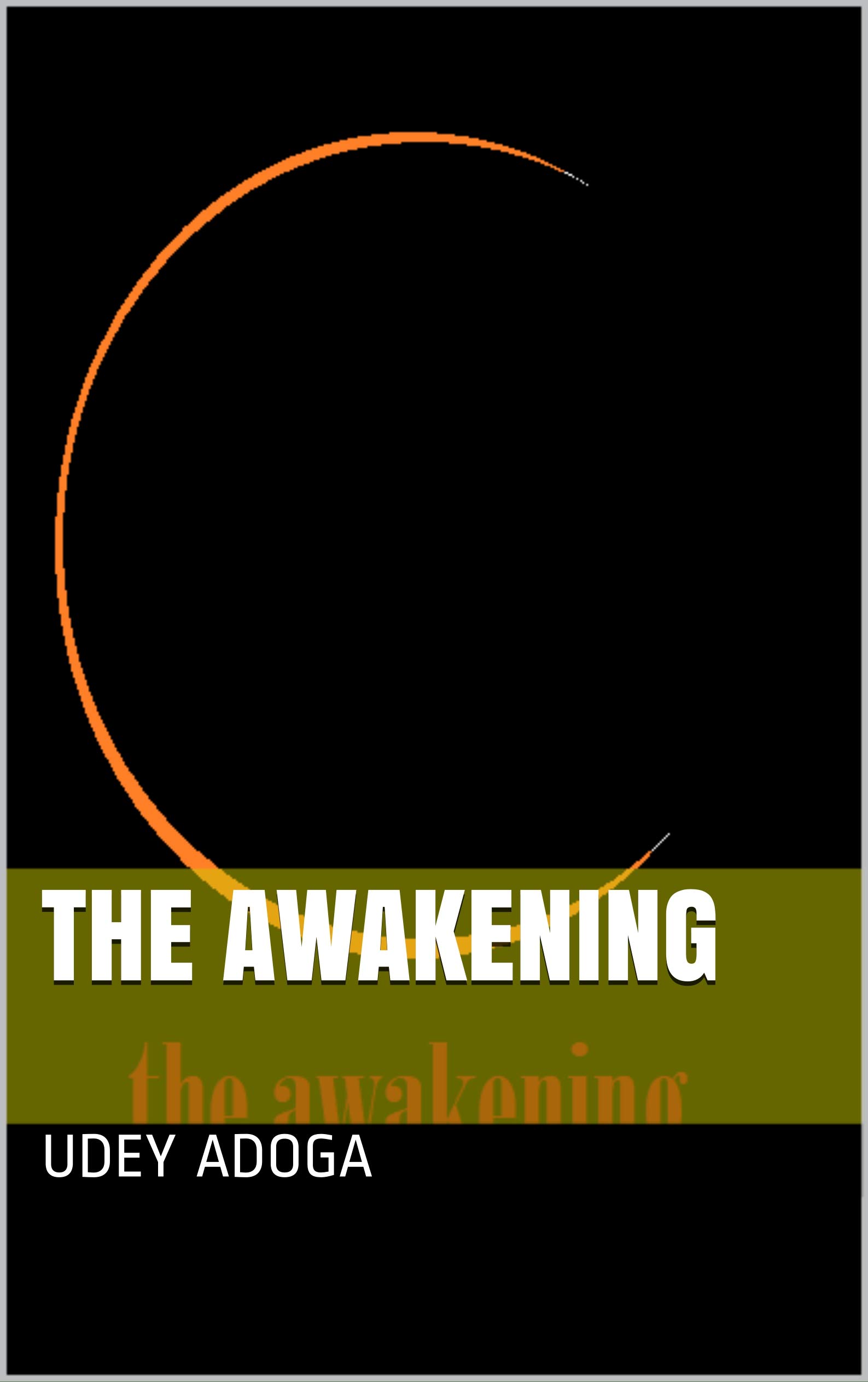 the awakening by udey adoga | Goodreads