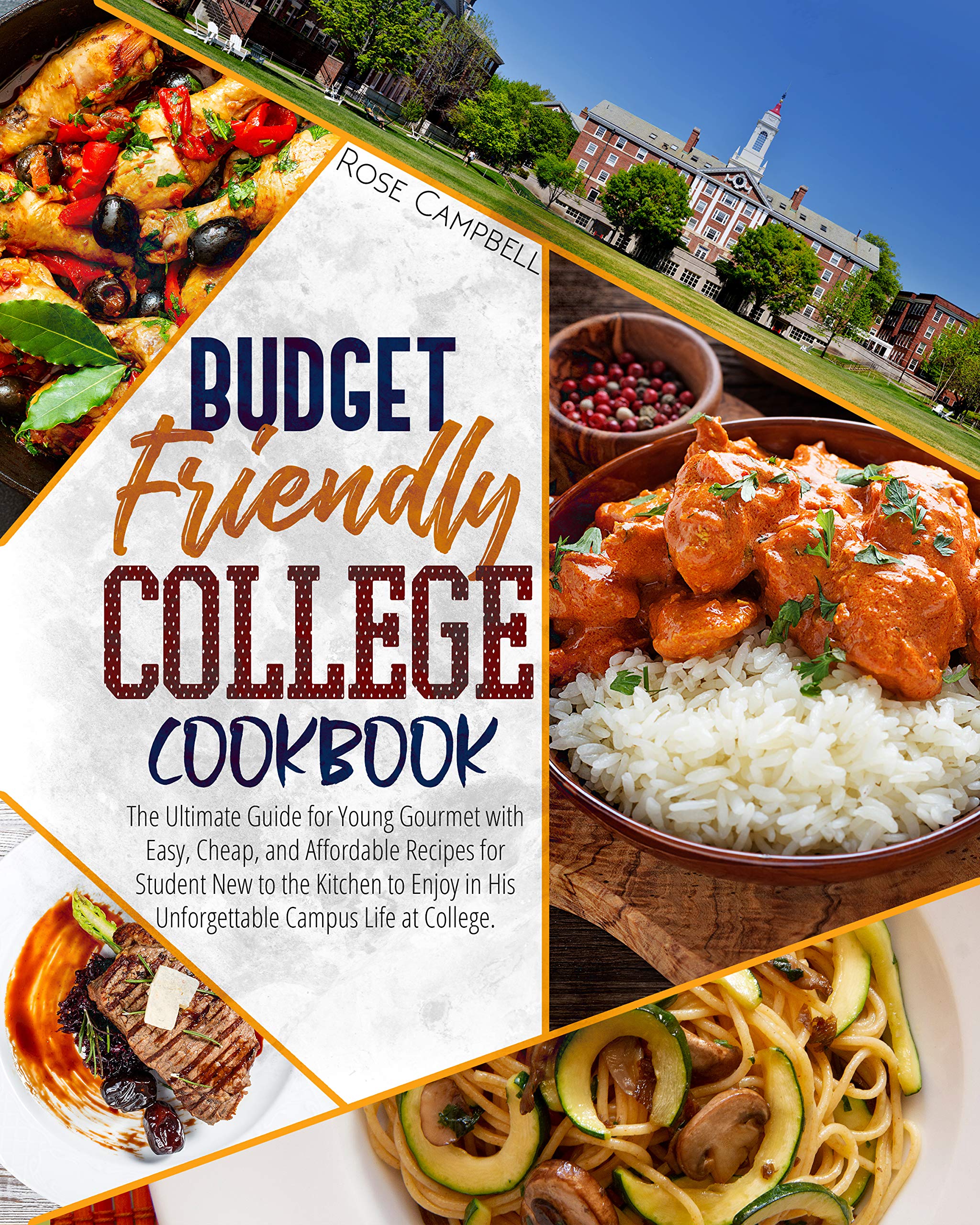 Budget Friendly College Cookbook : The Ultimate Guide for Young Gourmet ...