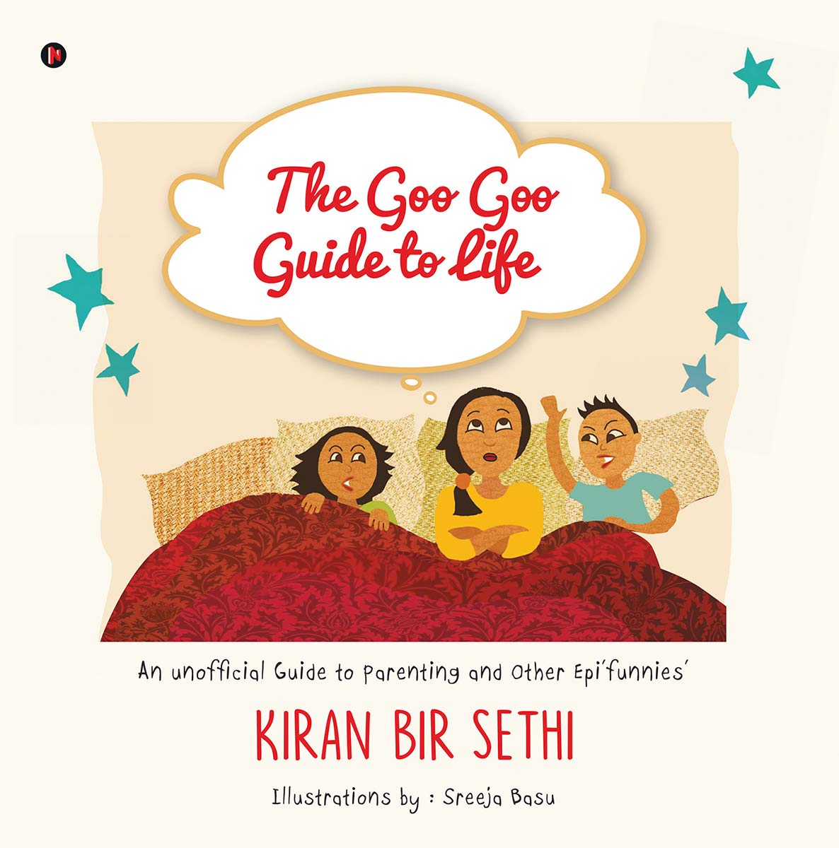 The Goo Goo Guide to Life : An Unofficial Guide to Parenting and Other ...
