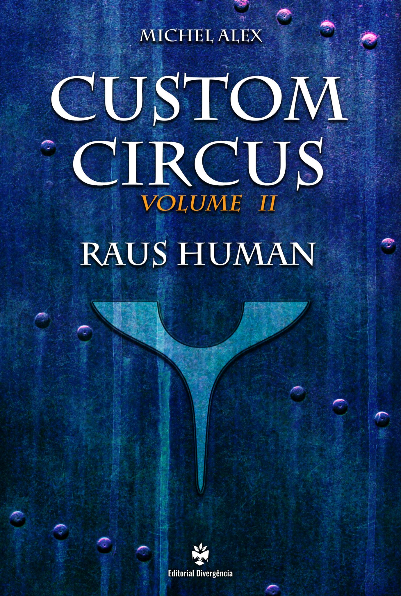 Raus Human (Custom Circus #2) by Michel Alex | Goodreads