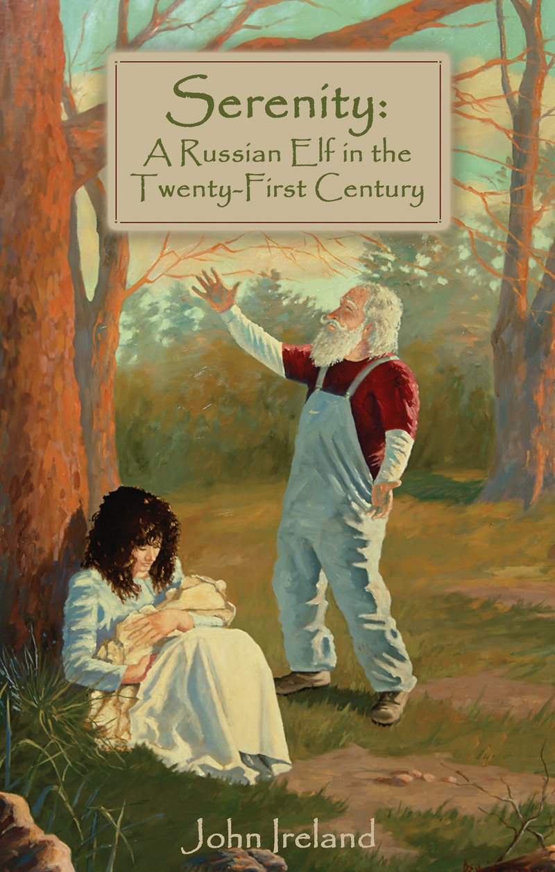Serenity - A Russian Elf in the Twenty First Century by John Ireland ...