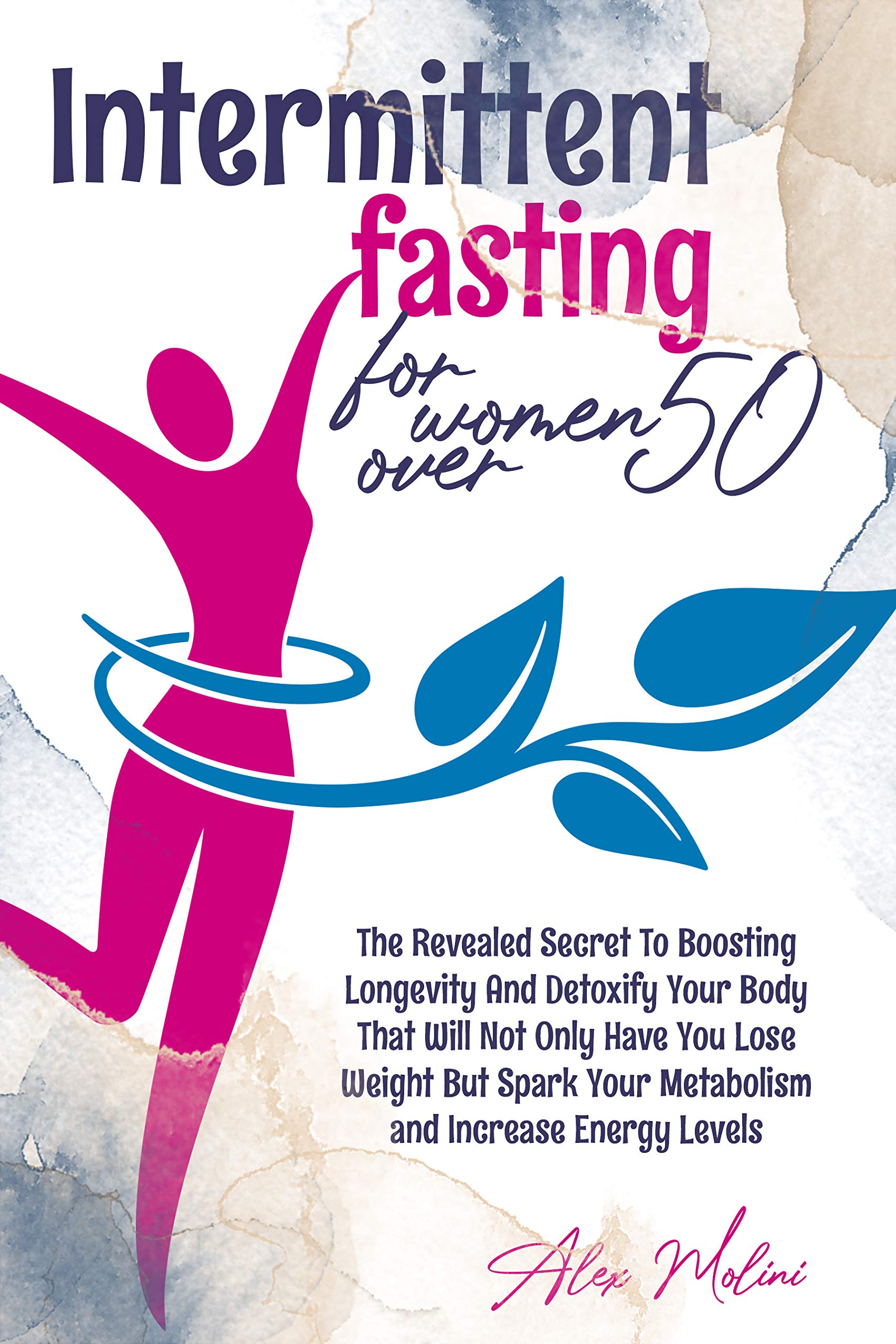 Intermittent Fasting for Women Over 50: The Revealed Secret To Boosting ...