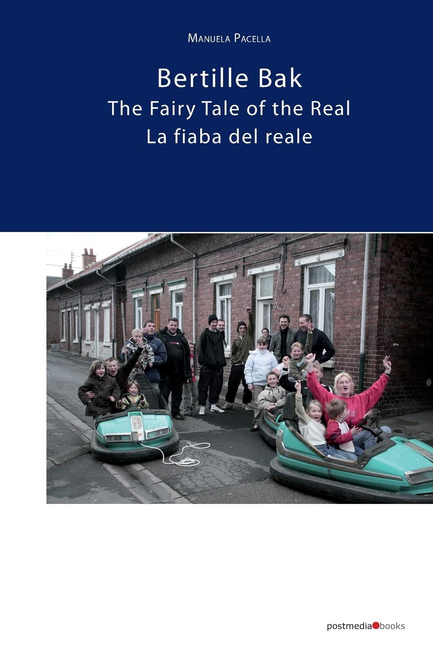 Bertille Bak. The Fairy Tale of the Real: La fiaba del reale by Manuela Pacella | Goodreads