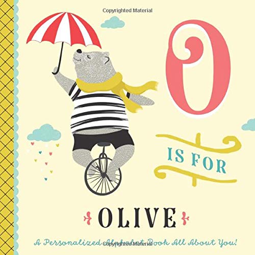 O is for Olive: A Personalized Alphabet Book All About You! by Li’l ...