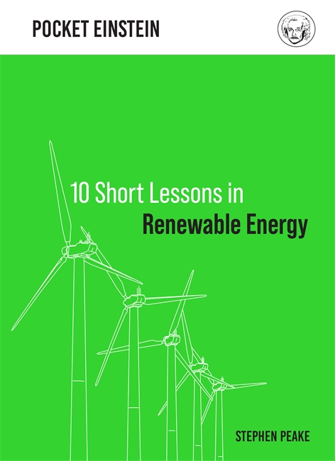10 Short Lessons in Renewable Energy by Stephen Peake | Goodreads