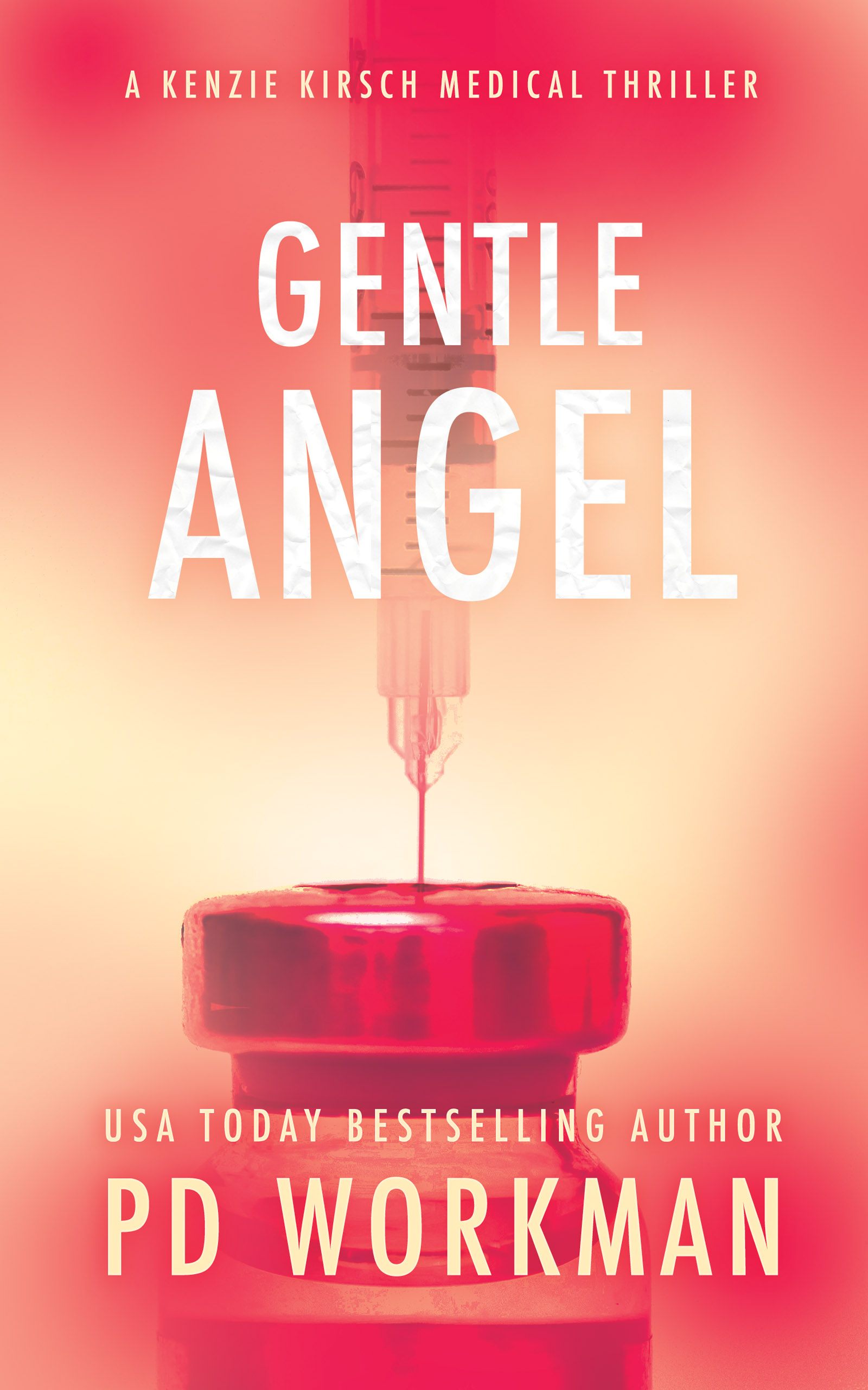 Gentle Angel (A Kenzie Kirsch Medical Thriller, #4) by P.D. Workman ...