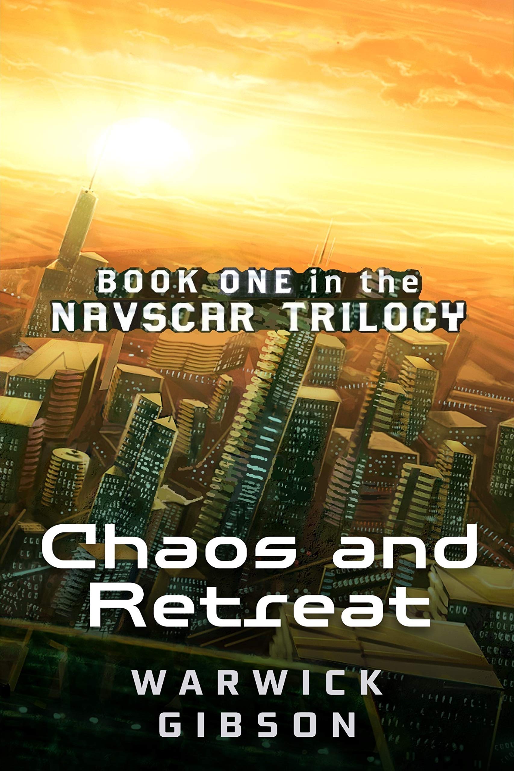 Chaos and Retreat: First book in a sprawling science-fiction trilogy by ...