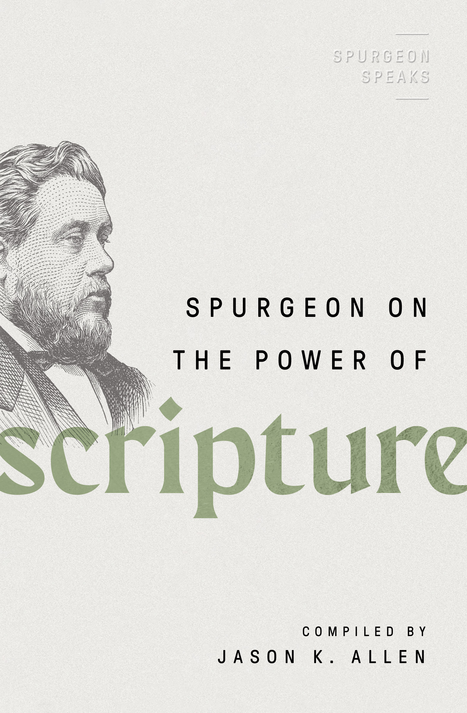 Spurgeon on the Power of Scripture by Jason K. Allen | Goodreads