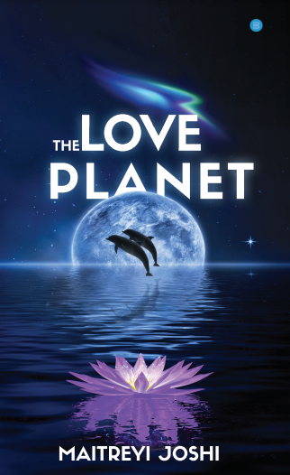The Love Planet by Maitreyi Joshi | Goodreads