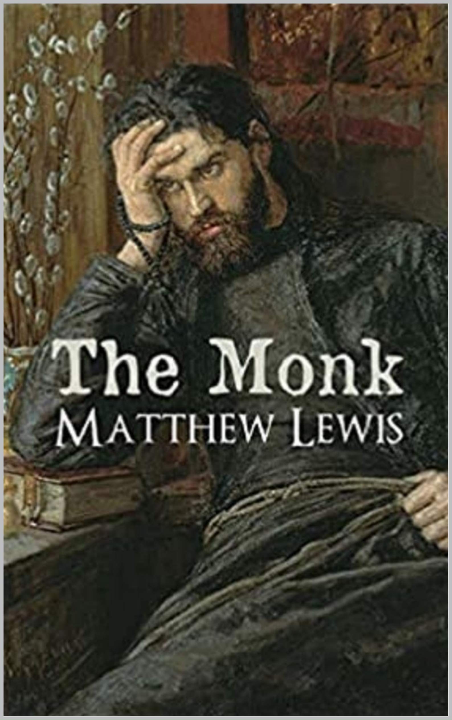 The Monk Annotated by Matthew Gregory Lewis | Goodreads