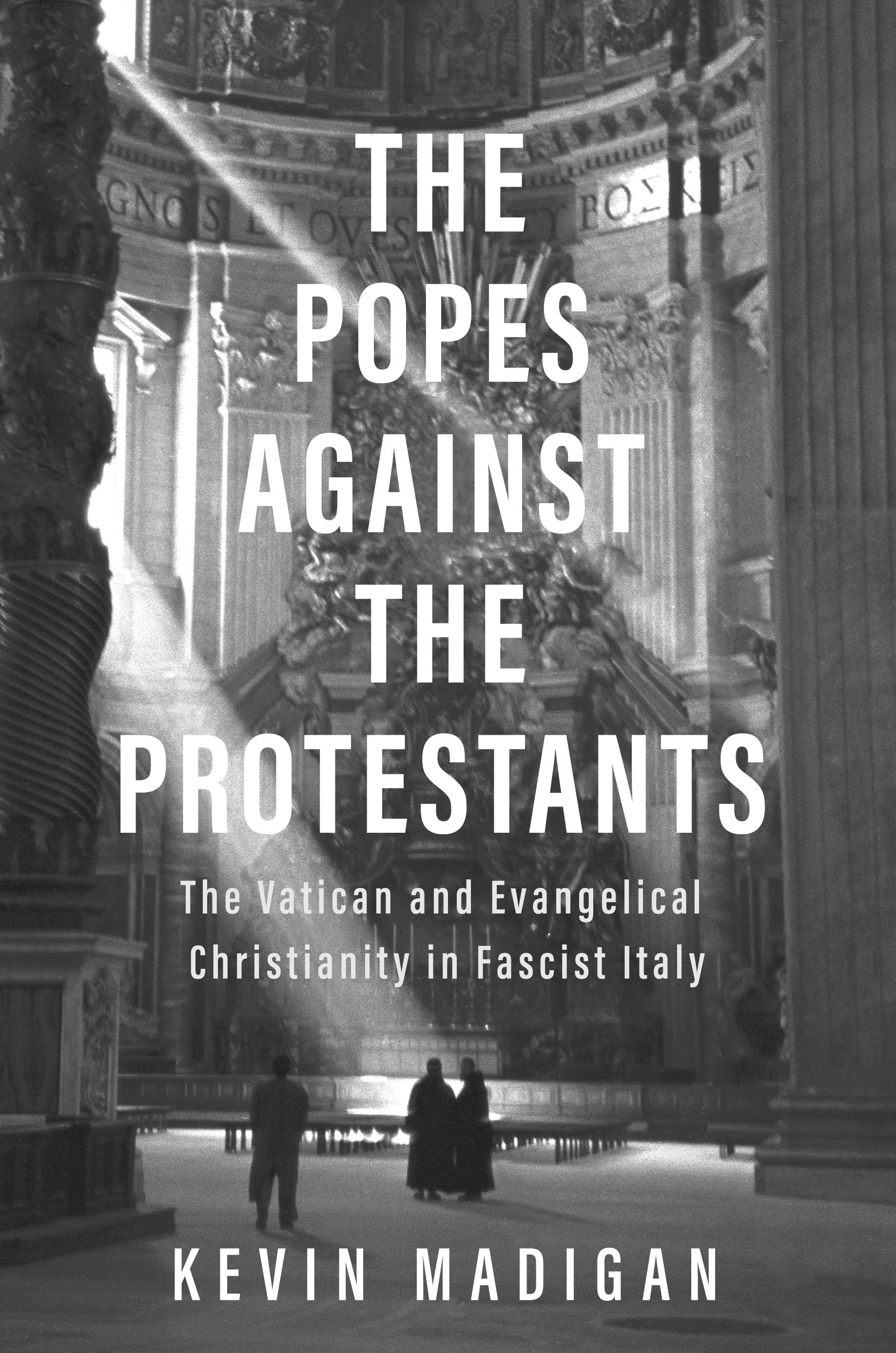 The Popes against the Protestants: The Vatican and Evangelical ...