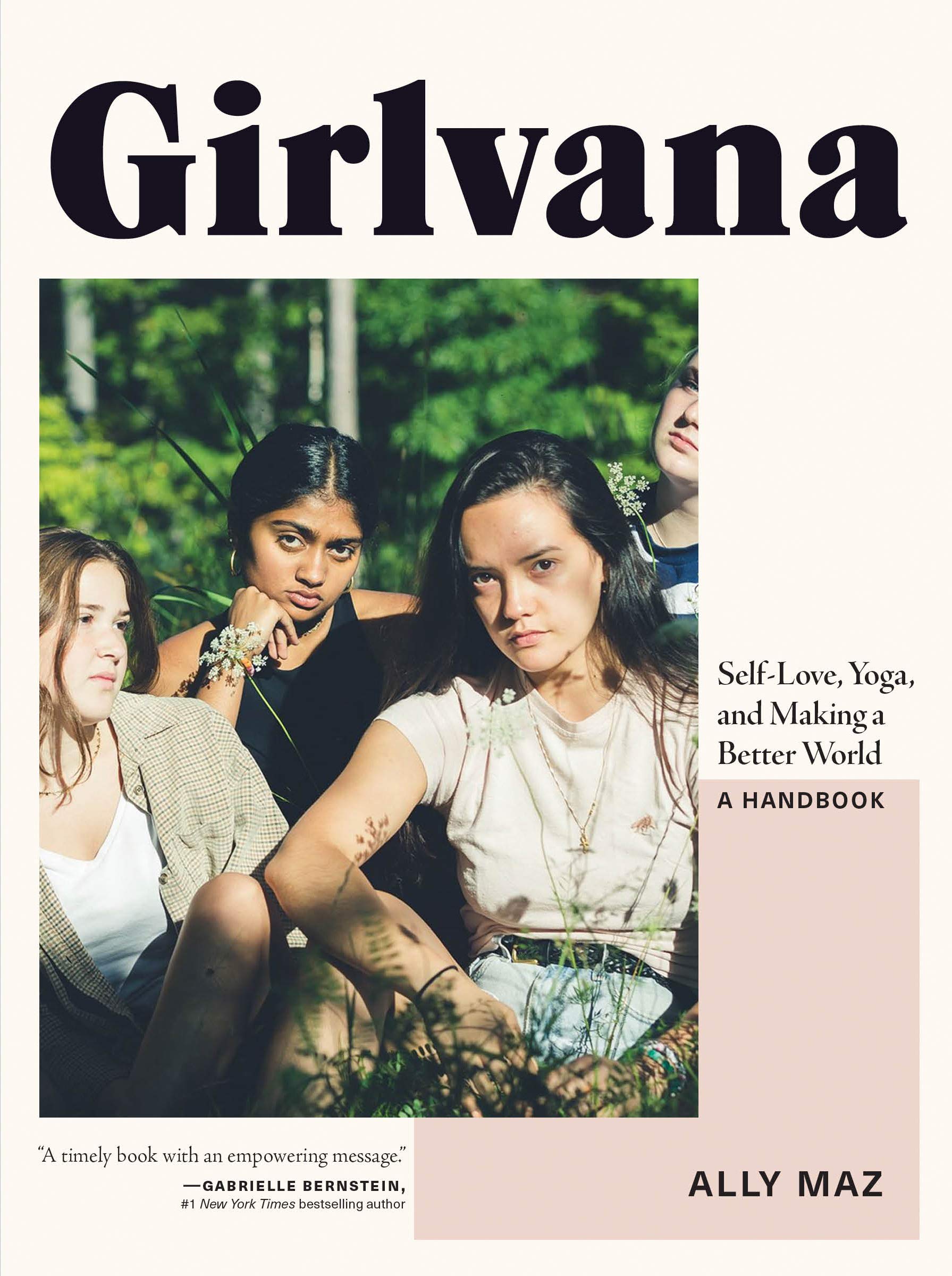 Girlvana: Self-Love, Yoga, and Making a Better World--A Handbook by ...