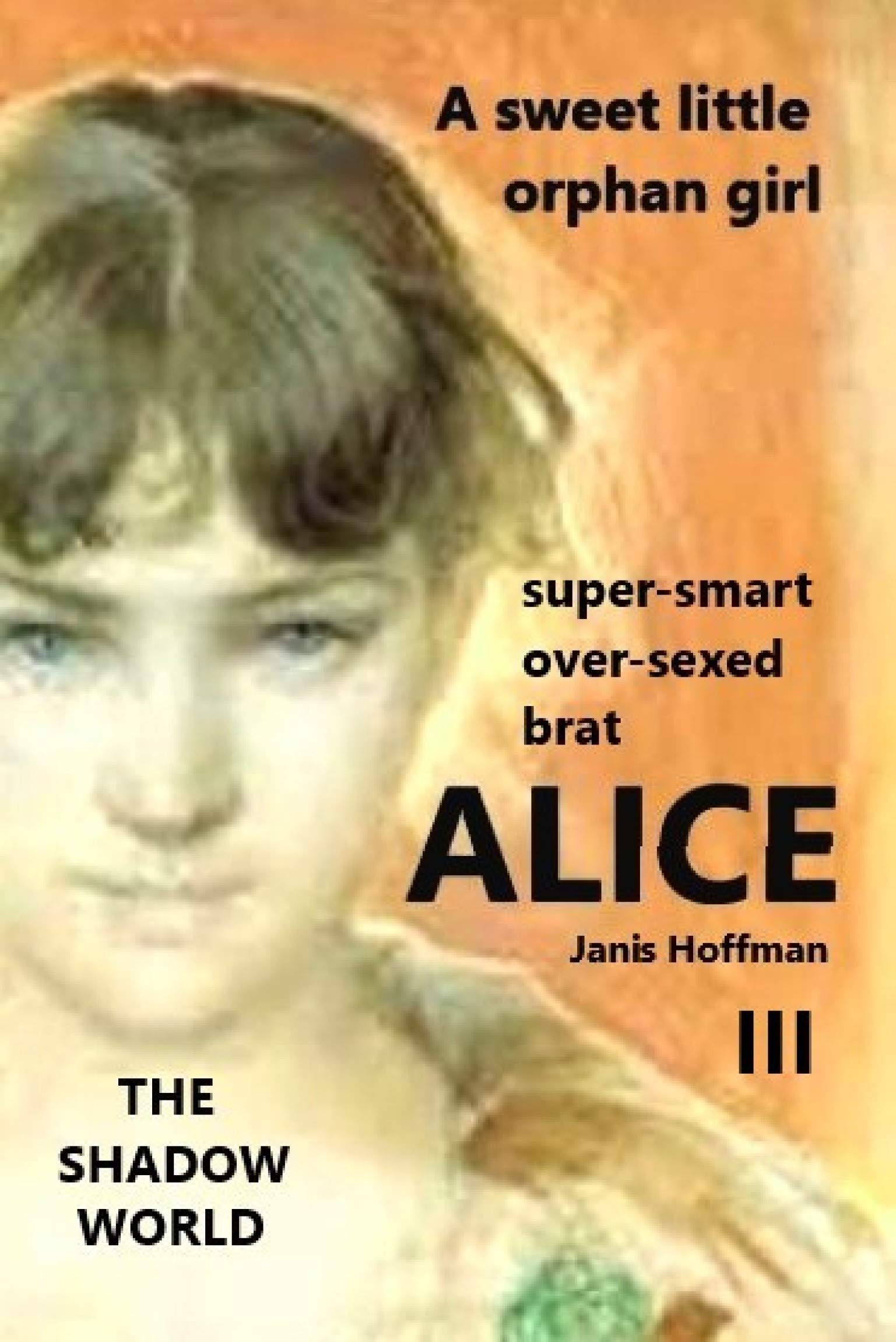 ALICE III the earth shook (THE ALICE TRILOGY Book 3) by Janis Hoffman ...