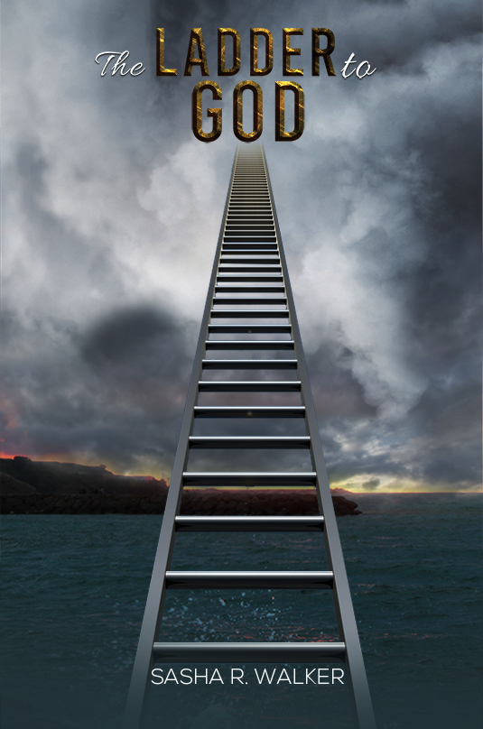 The Ladder to God by Sasha R. Walker | Goodreads