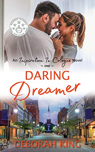 Daring Dreamer (Inspiration in Cologne #1) by Deborah King | Goodreads