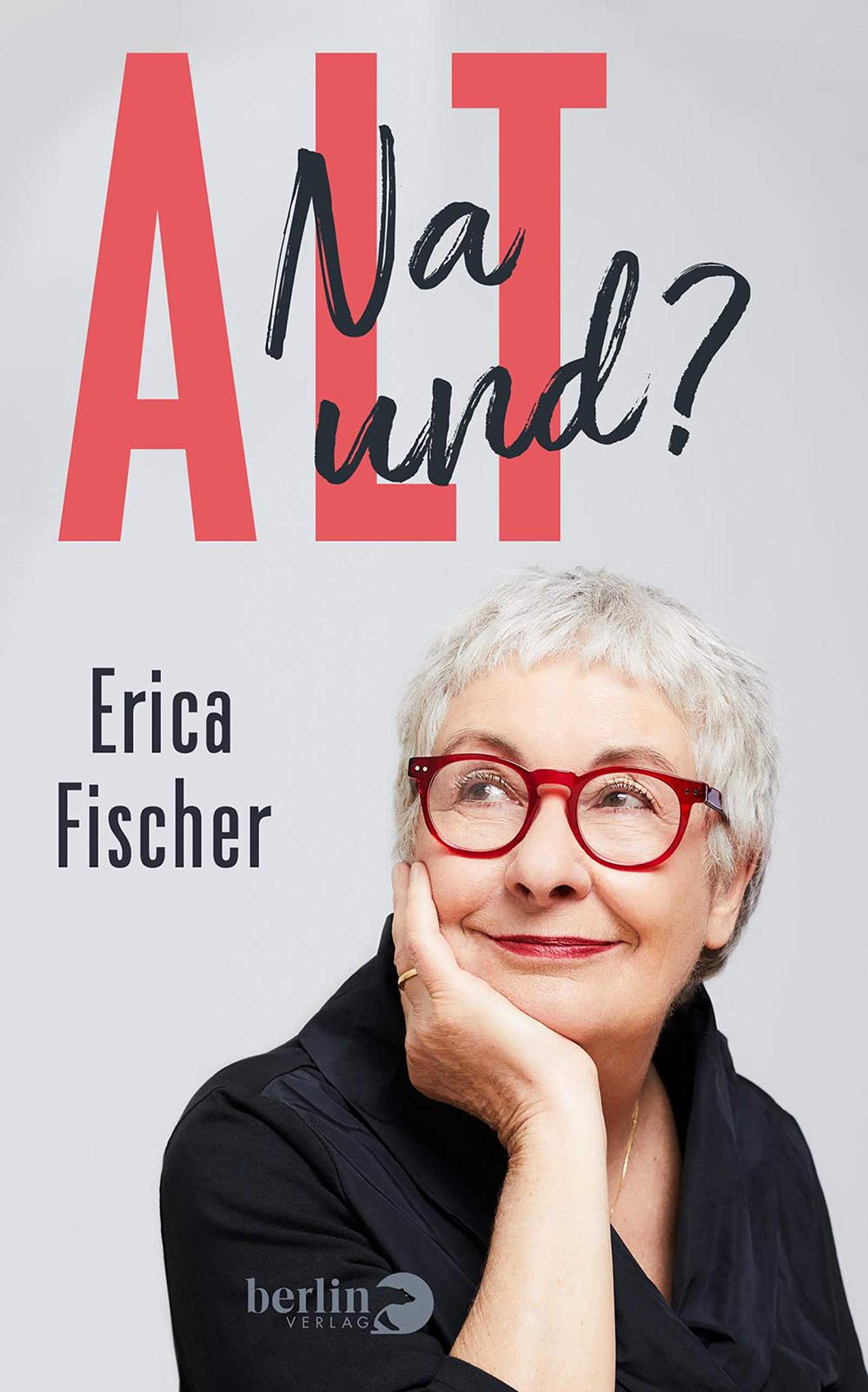 Alt: Na und? (German Edition) by Erica Fischer | Goodreads