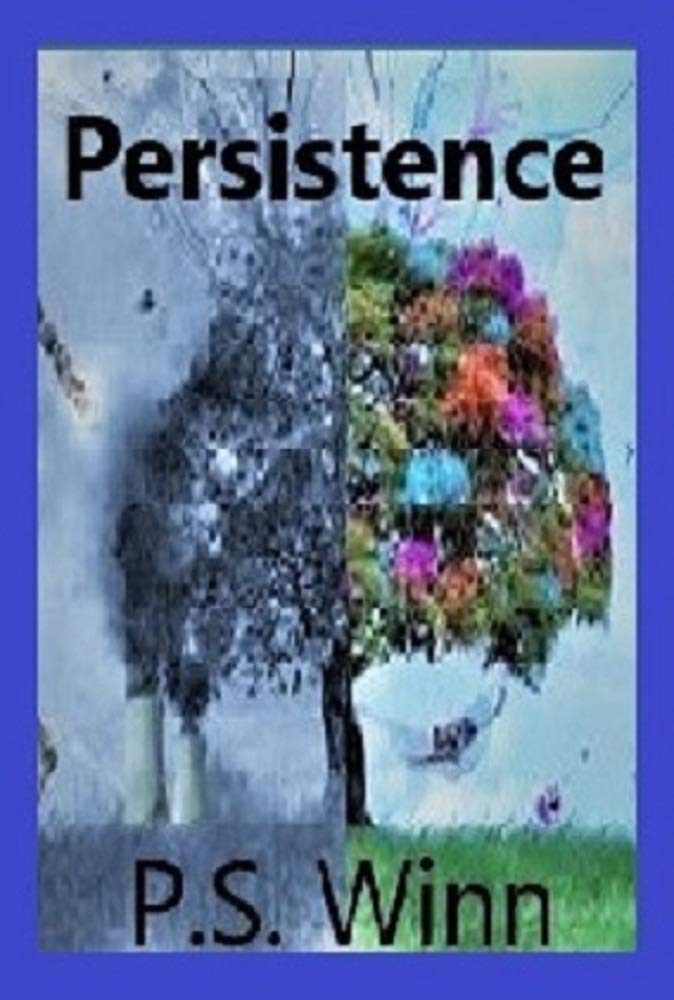 Persistence by P.S. Winn | Goodreads