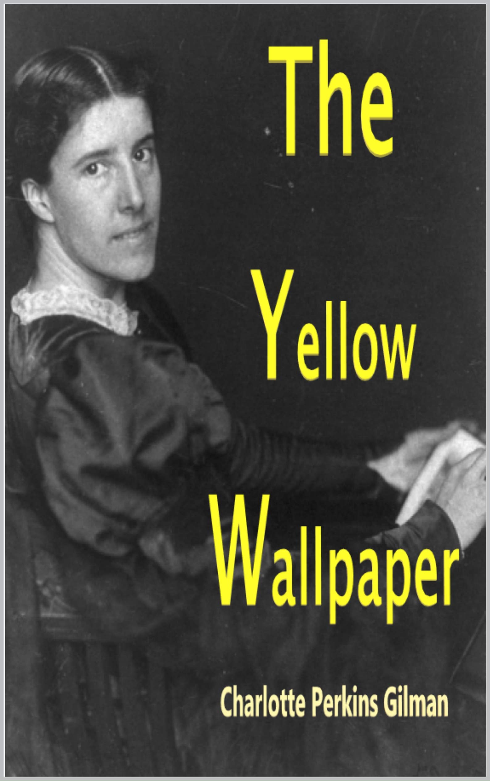 The Yellow Wallpaper by Charlotte Perkins Gilman | Goodreads
